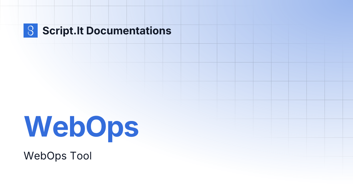WebOps | Script.It Documentations