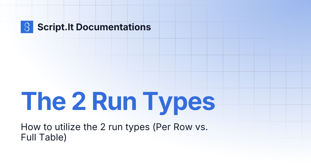 The 2 Run Types | Script.It Documentations