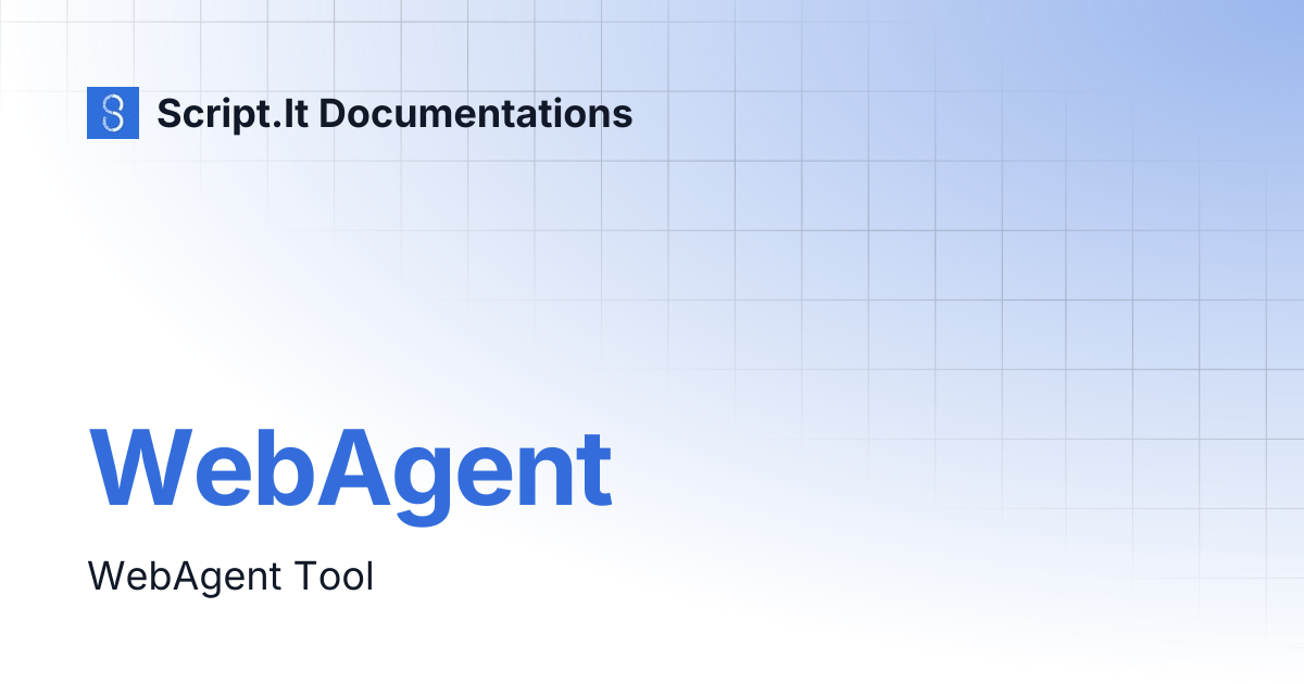 WebAgent | Script.It Documentations