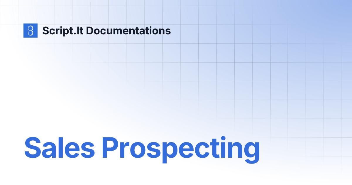 Sales Prospecting | Script.It Documentations