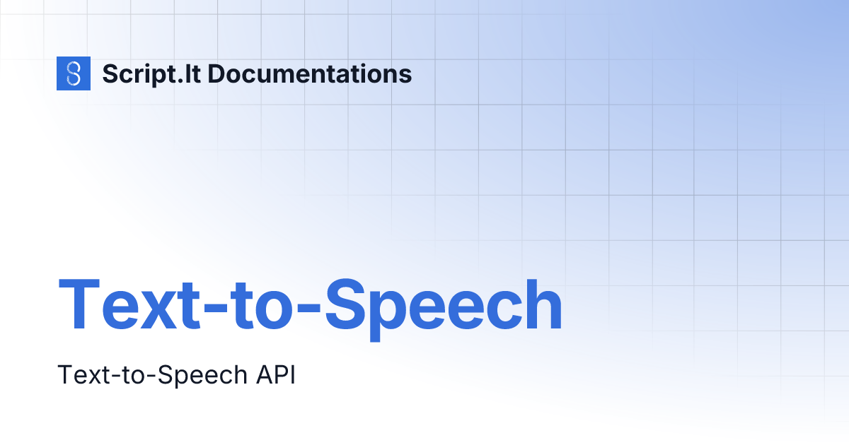 Text-to-Speech | Script.It Documentations