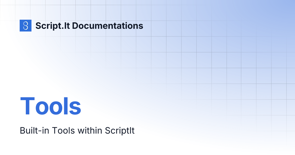 Tools | Script.It Documentations