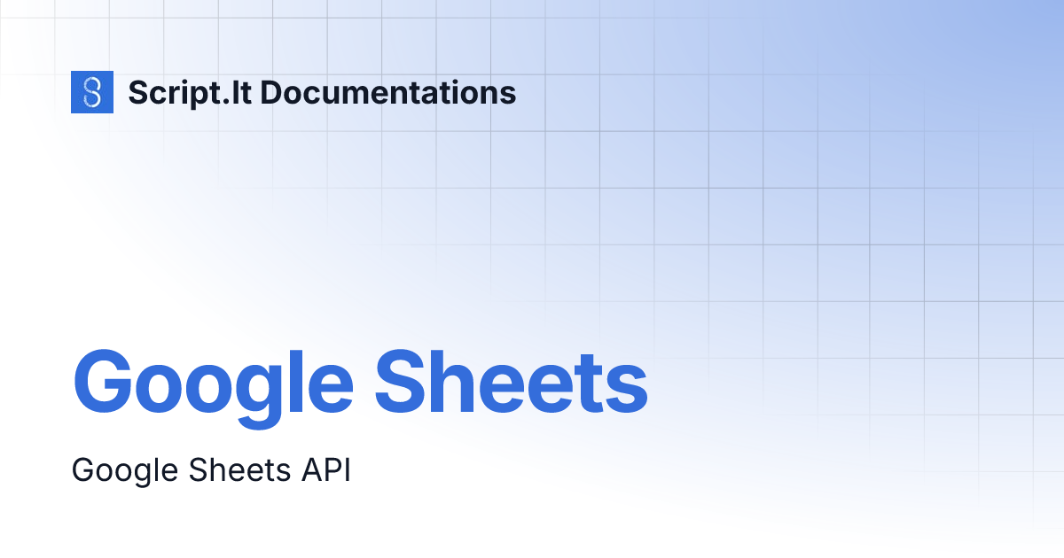 Google Sheets | Script.It Documentations